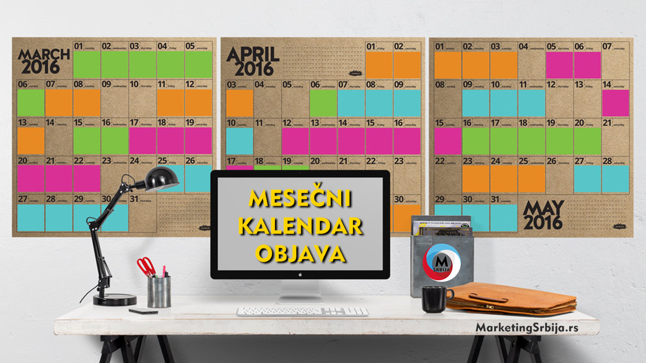 Šta je i čemu služi mesečni kalendar objava? - Marketing Srbija ...